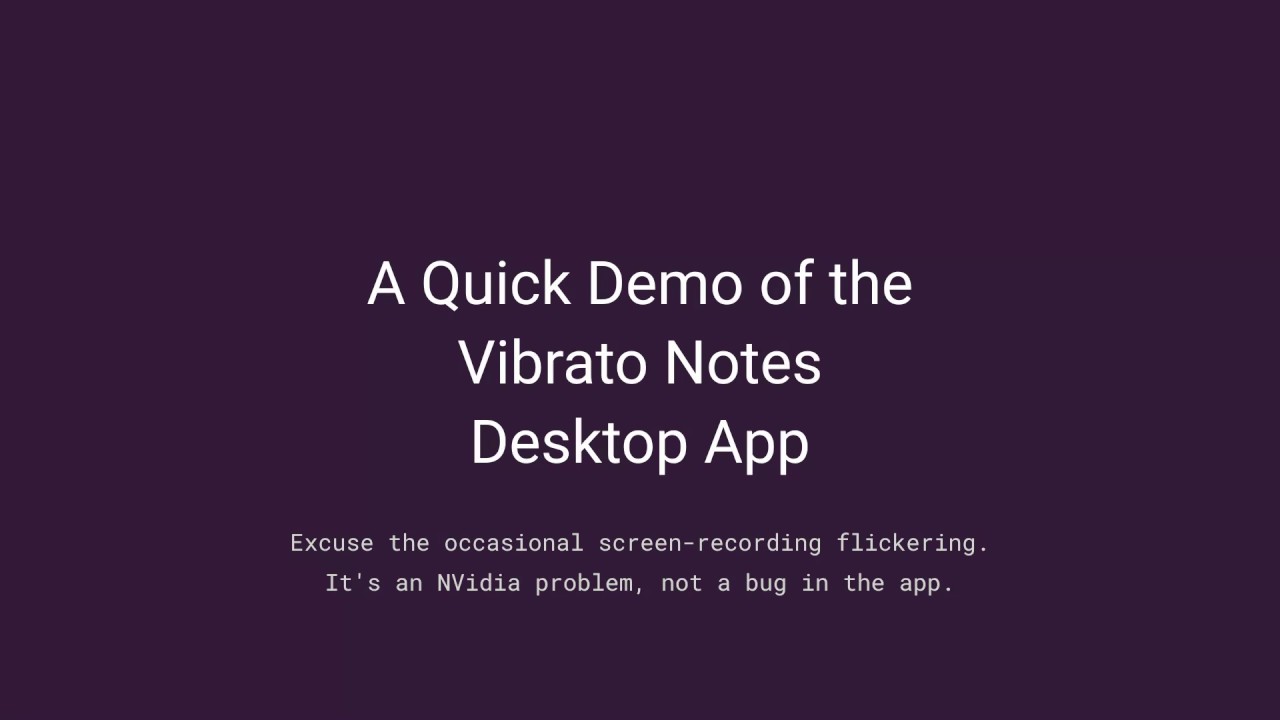 Vibrato Notes Desktop App Progress January 2019 - YouTube