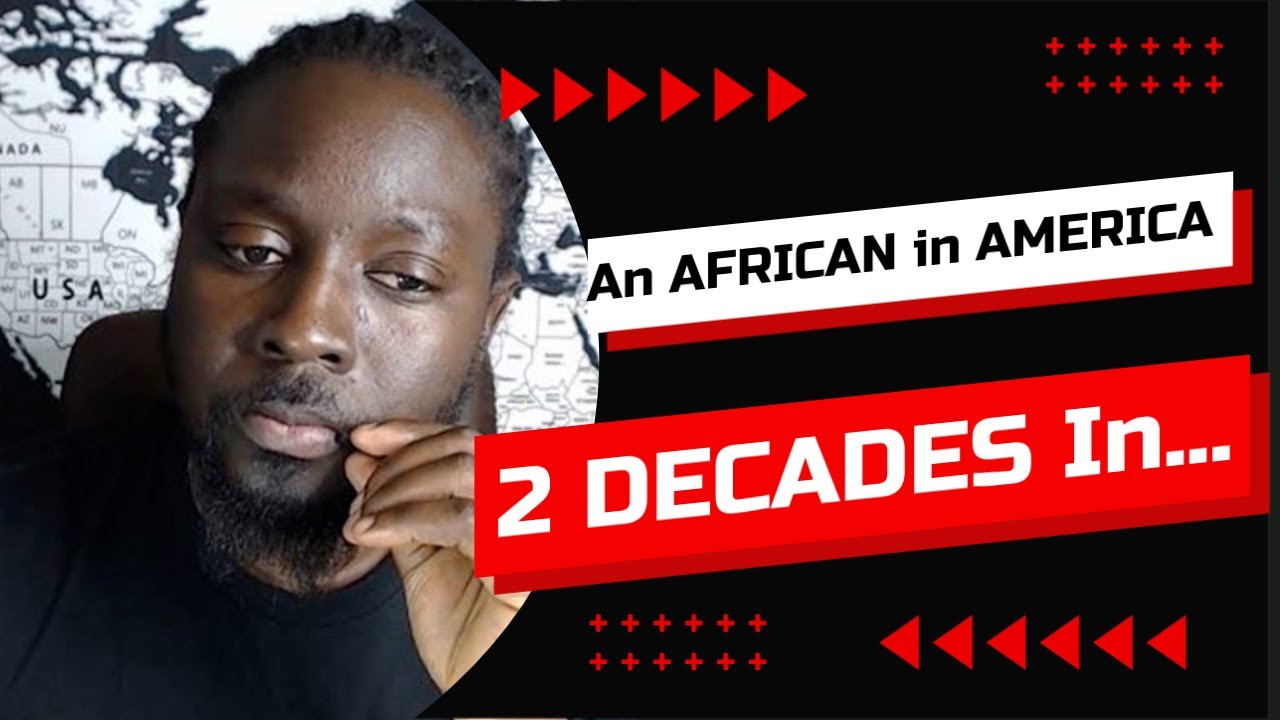 10 Lessons from Two Decades as an African Immigrant in the USA - YouTube