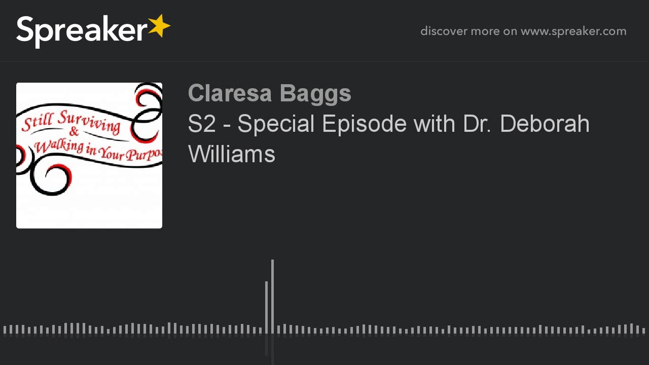 S2 - Special Episode with Dr. Deborah Williams (part 2 of 3) - YouTube