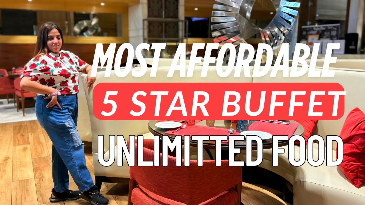 Most Affordable 5 Star Buffet 😮 | Best Buffet in Delhi | Unlimited Food ...