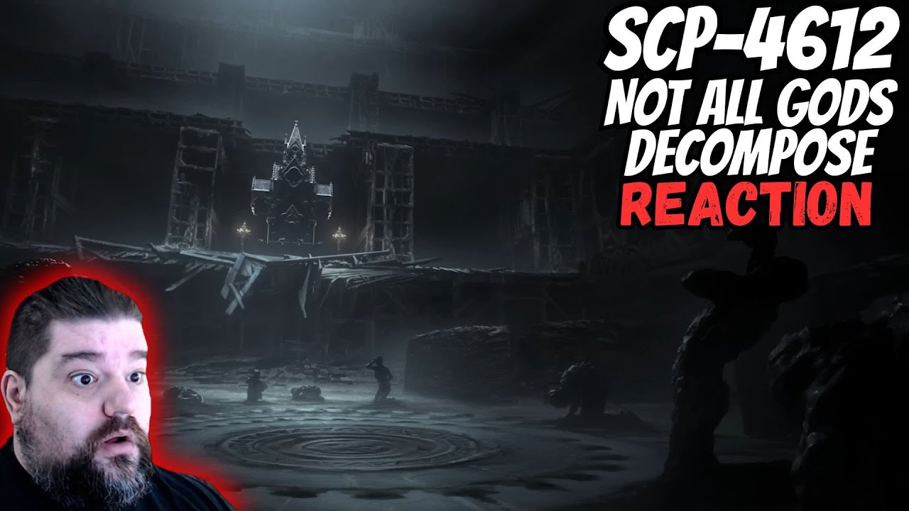 Reacting to SCP 4612 - Not All Gods Decompose - YouTube