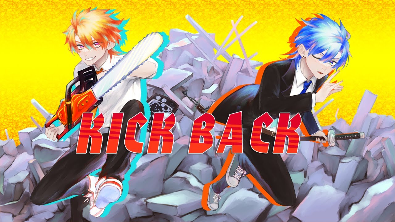 米津玄師 Kenshi Yonezu - KICKBACK cover EHTO - 『チェンソーマン』OPテーマ CHAINSAWMAN ...