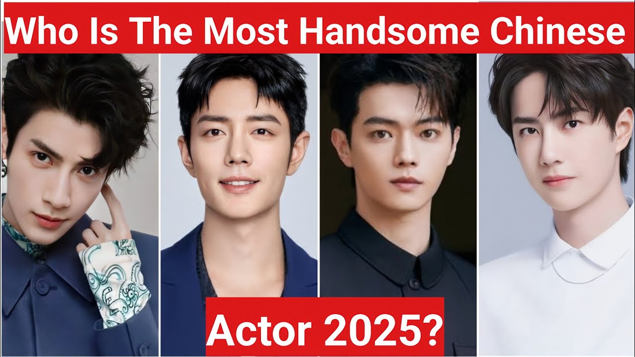 Top 15 Most Handsome Chinese Actors 2025 - YouTube