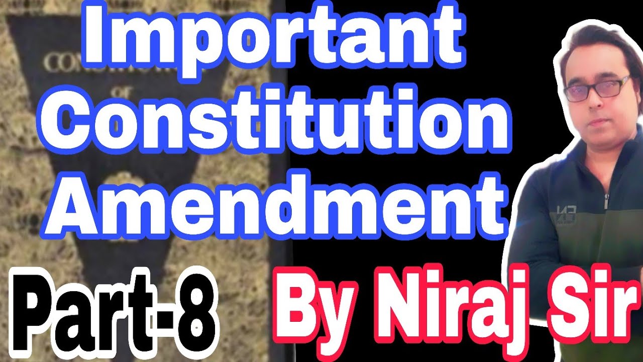 73rd,74th,83rd,84th,86th,91st,92nd Constitution Amendment Act Part 8 by ...