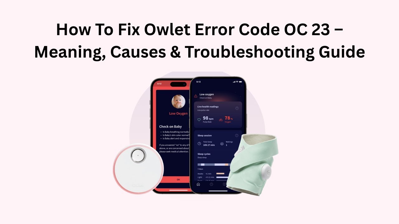 How To Fix Owlet Error Code OC 23 – Meaning, Causes & Troubleshooting ...