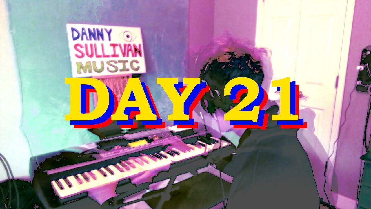 DAY 21 - New Song EVERY DAY January - YouTube