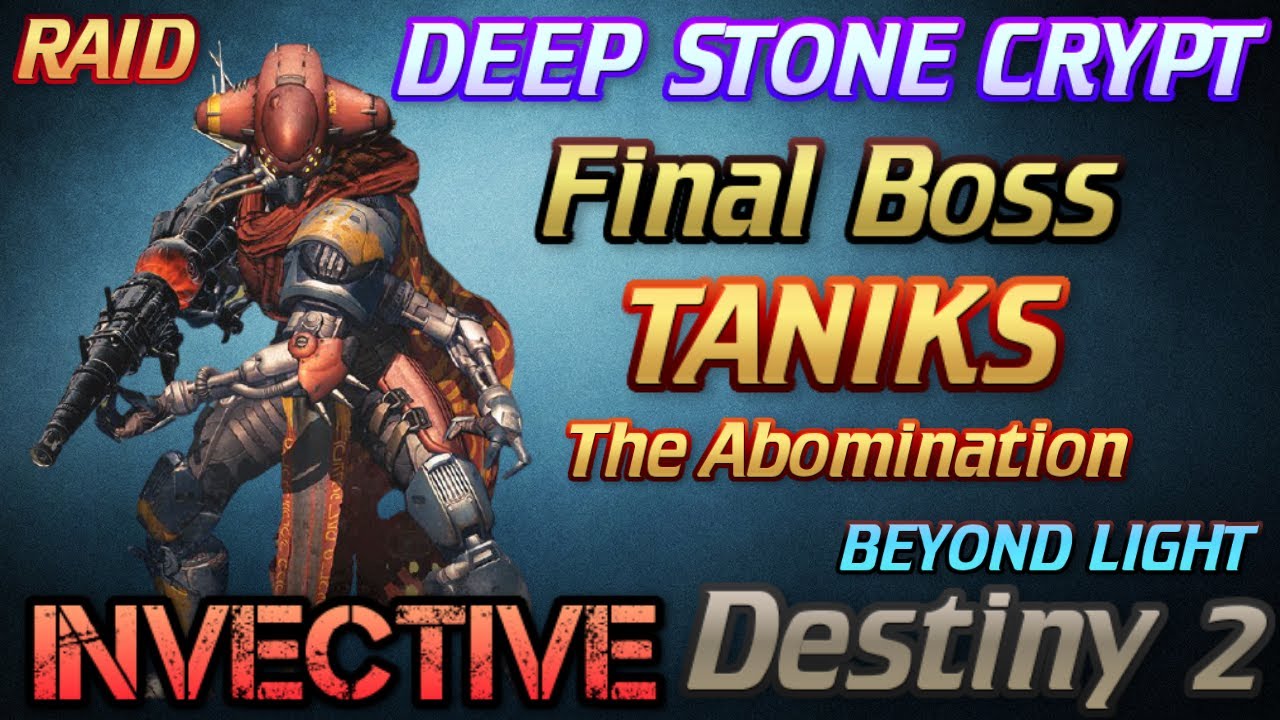 TANIKS The Abomination DEEP STONE CRYPT Raid FINAL BOSS Destiny 2 ...