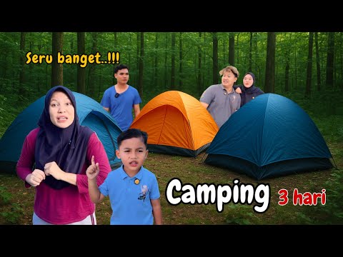 Camping 3 Hari || Seru banget !!!!