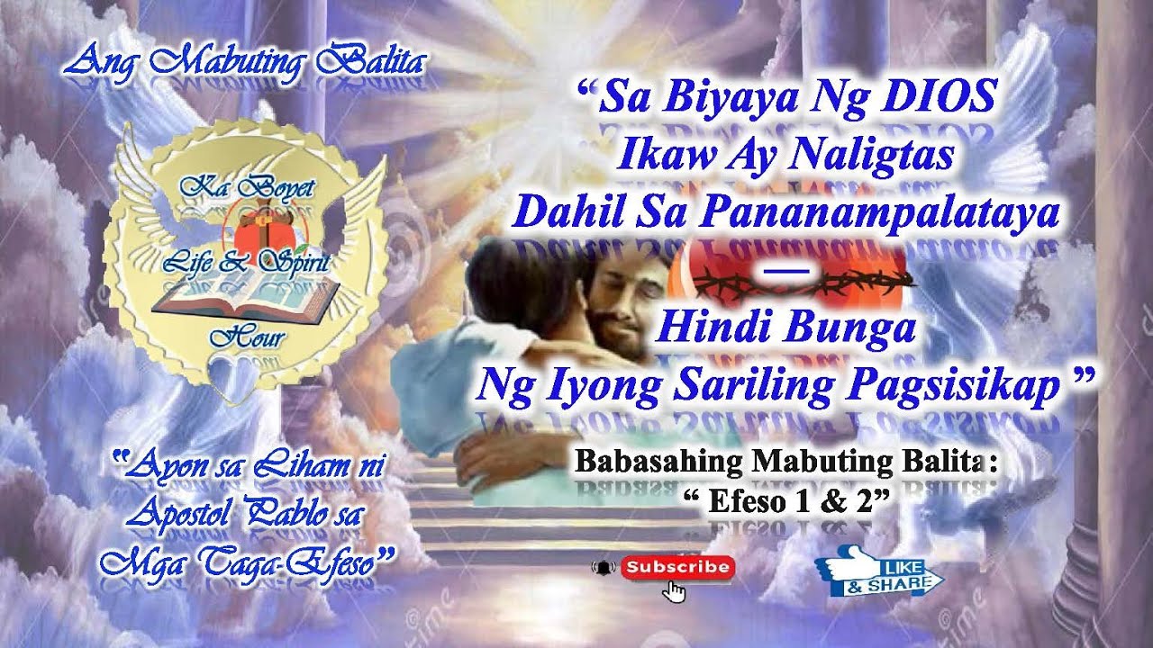 KBL&SH |EFESO| “S BIYAYA NG DIOS...NALIGTAS DHIL S PANANAMPALATAYA―DI ...