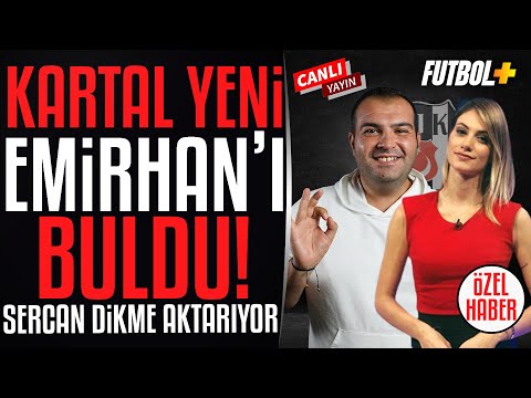 Kartal yeni Emirhan'ı buldu! Sercan Dikme & Sinem Ökten | Beşiktaş