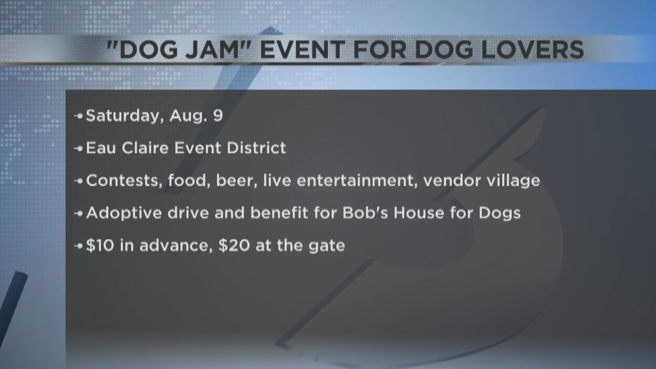 Eau Claire Event District announces first 'Dog Jam' coming in August ...
