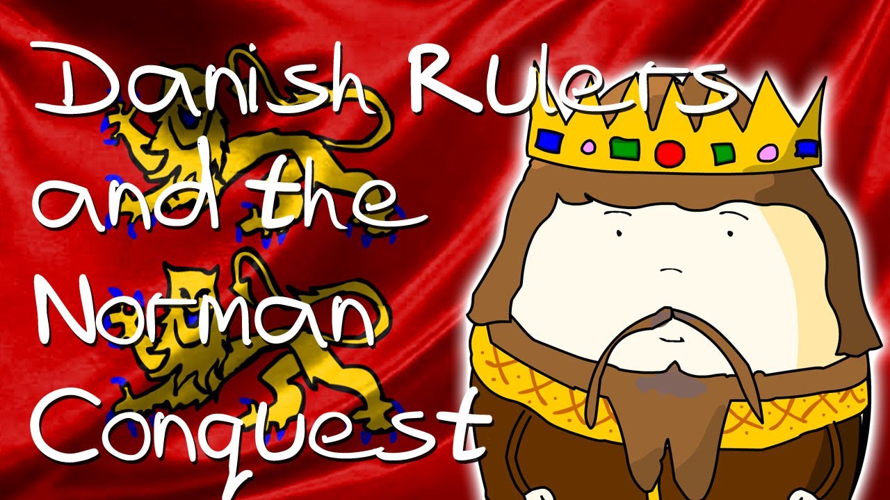 Danish Rulers and the Norman Conquest (History of Kings and Queens of ...