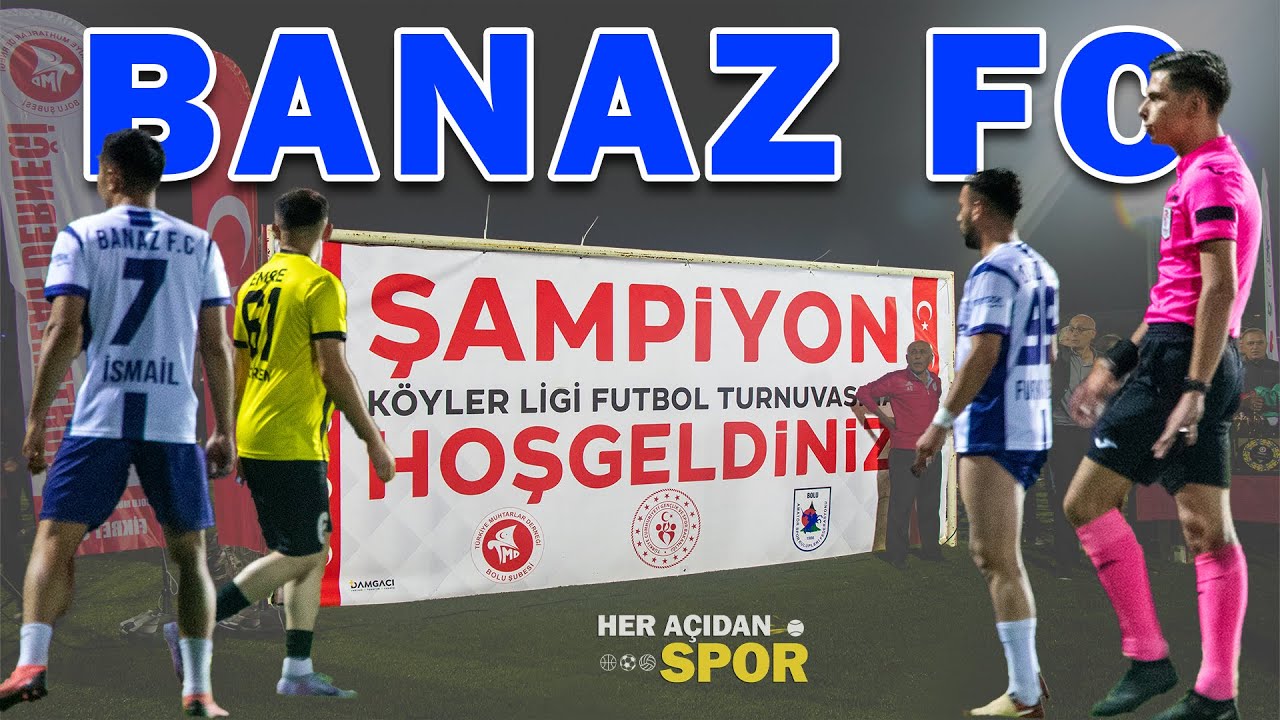 ŞAMPİYON BANAZ FC! | Bolu Köyler Ligi Futbol Turnuvası | Final - YouTube