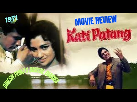 Kati Patang 1971 Film Review I # Dinesh Punj's Digital Diaries I Rajesh ...