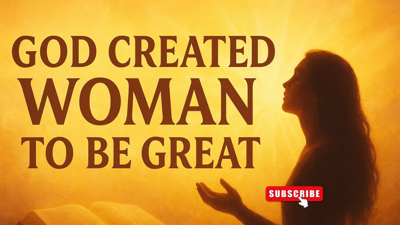 God Created Woman To Be Great - YouTube