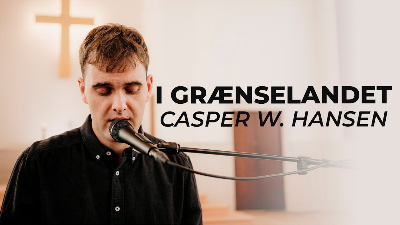 I Grænselandet - Casper W. Hansen // Stille Stunder - YouTube