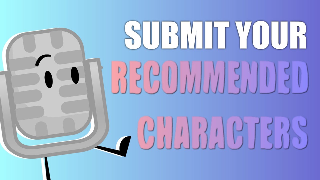 I need YOUR RECOMMENDED CHARACTERS! - YouTube