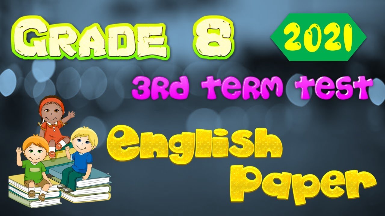 Grade 8 3rd Term Test English Paper 2021 - YouTube