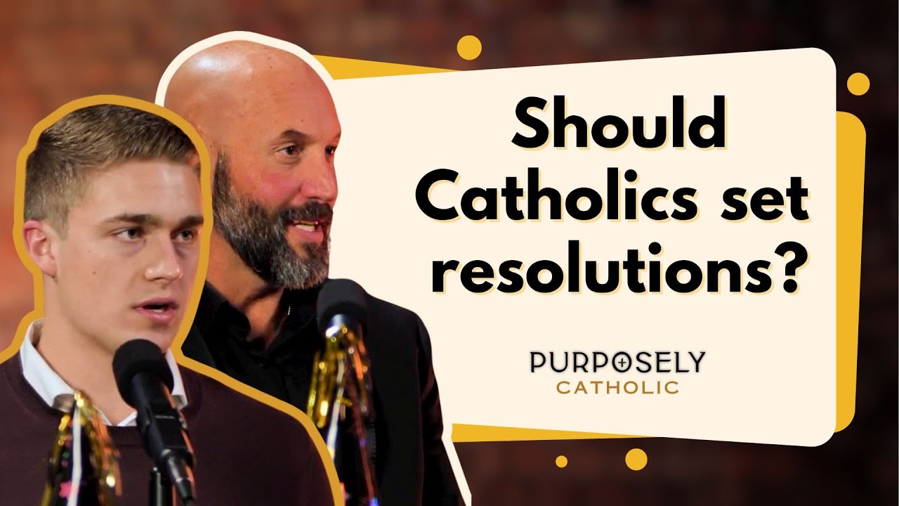 Should Catholics Set Resolutions? - YouTube