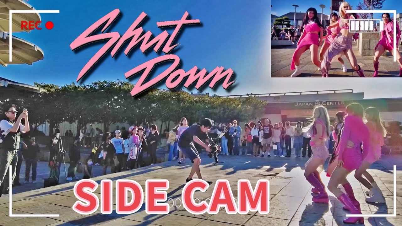 [K-POP IN PUBLIC ][ SIDE CAM] 'SHUT DOWN' - BLACKPINK (블랙핑크) 1Take ...