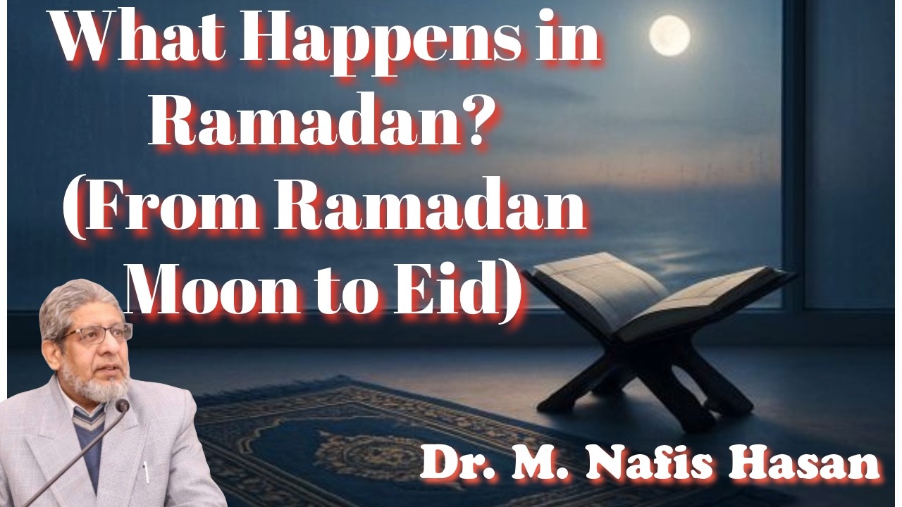 What HAPPENS in Ramadan? (From Moon of Ramadan to Eid) | Dr. M. Nafis ...