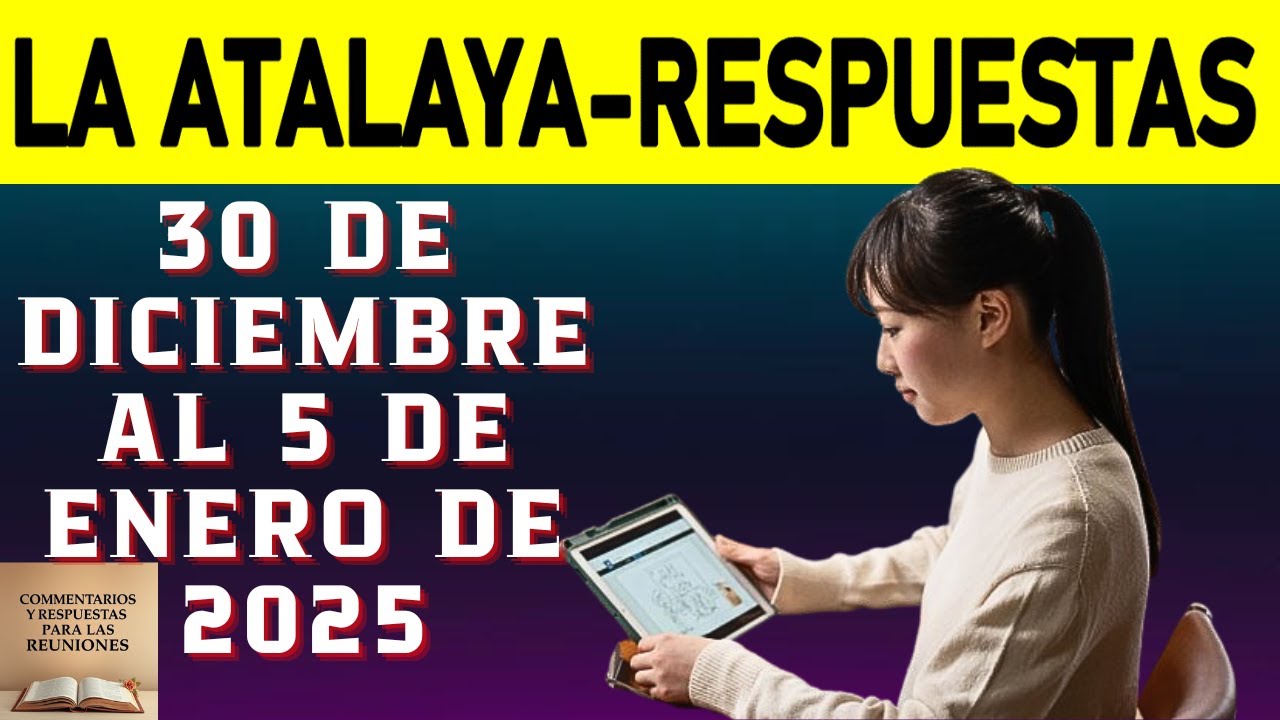 Estudio de la Atalaya de esta semana 30 diciembre al 5 enero 2025 - YouTube
