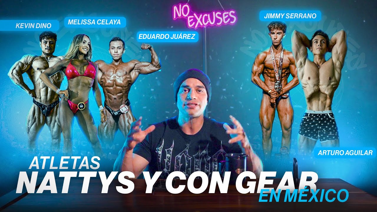 🔥ATLETAS NATTYS Y CON GEAR: Arturo Aguilar, Kevin Dino, Jimmy Serrano ...