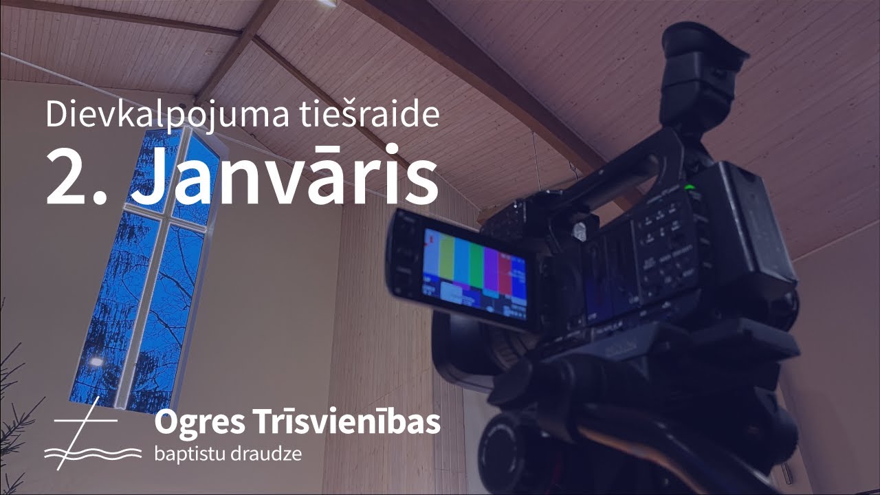 Dievkalpojums 2. Janvāris - "Kāda izskatīsies Jēzus Kristus otrā ...