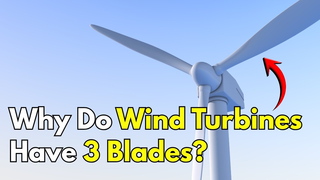 Why Do Turbines have 3 Blades? - YouTube