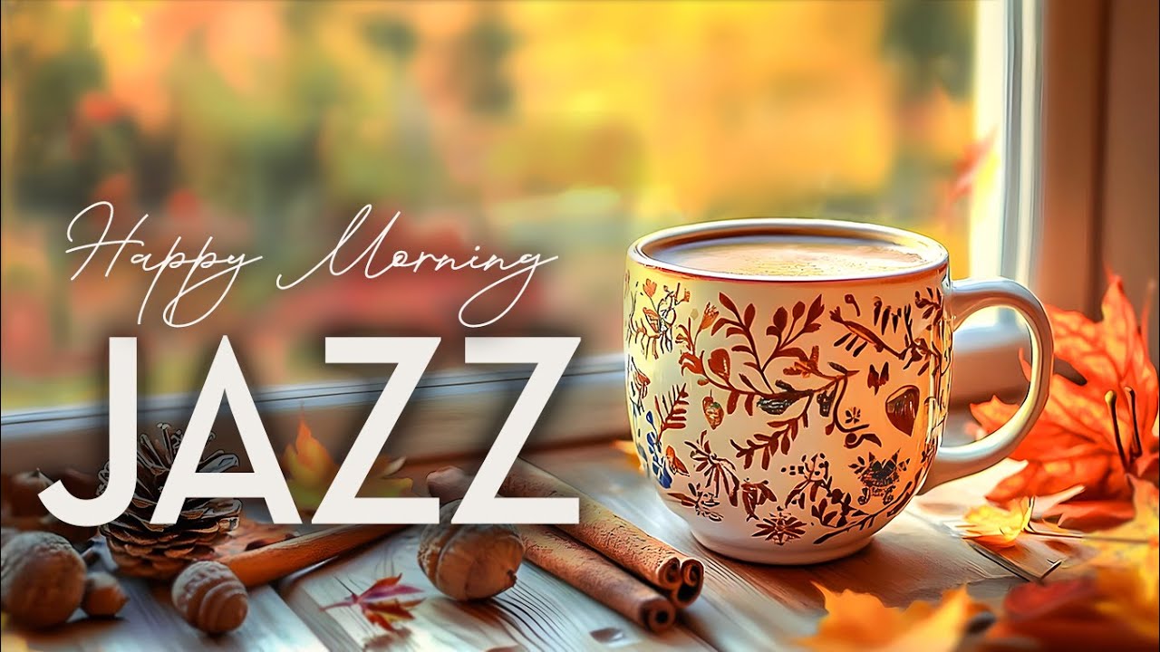 Happy October Morning Jazz | Delicate Autumn Jazz Coffee Music & Bossa ...