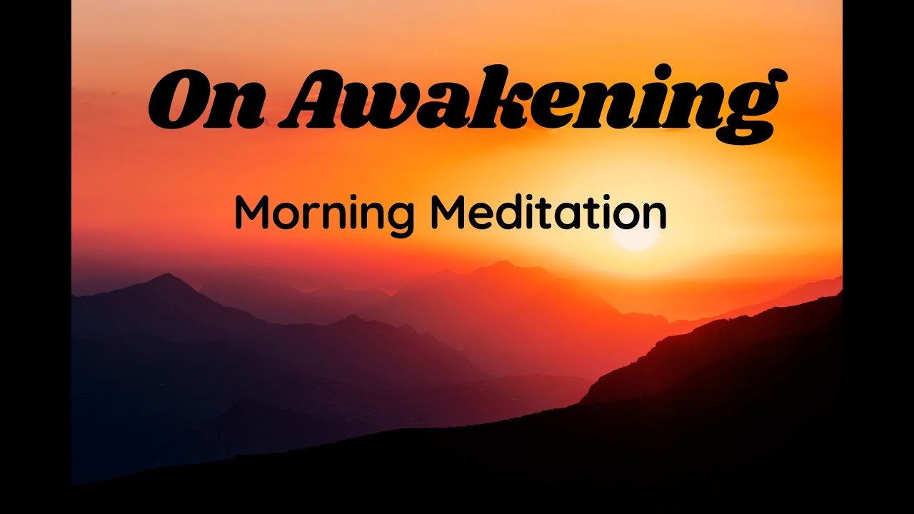 On Awakening Morning Meditation - YouTube