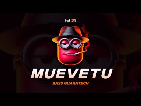 MUEVETU (Guaratech)🇹🇭🔥 Irsal Palevi 2025