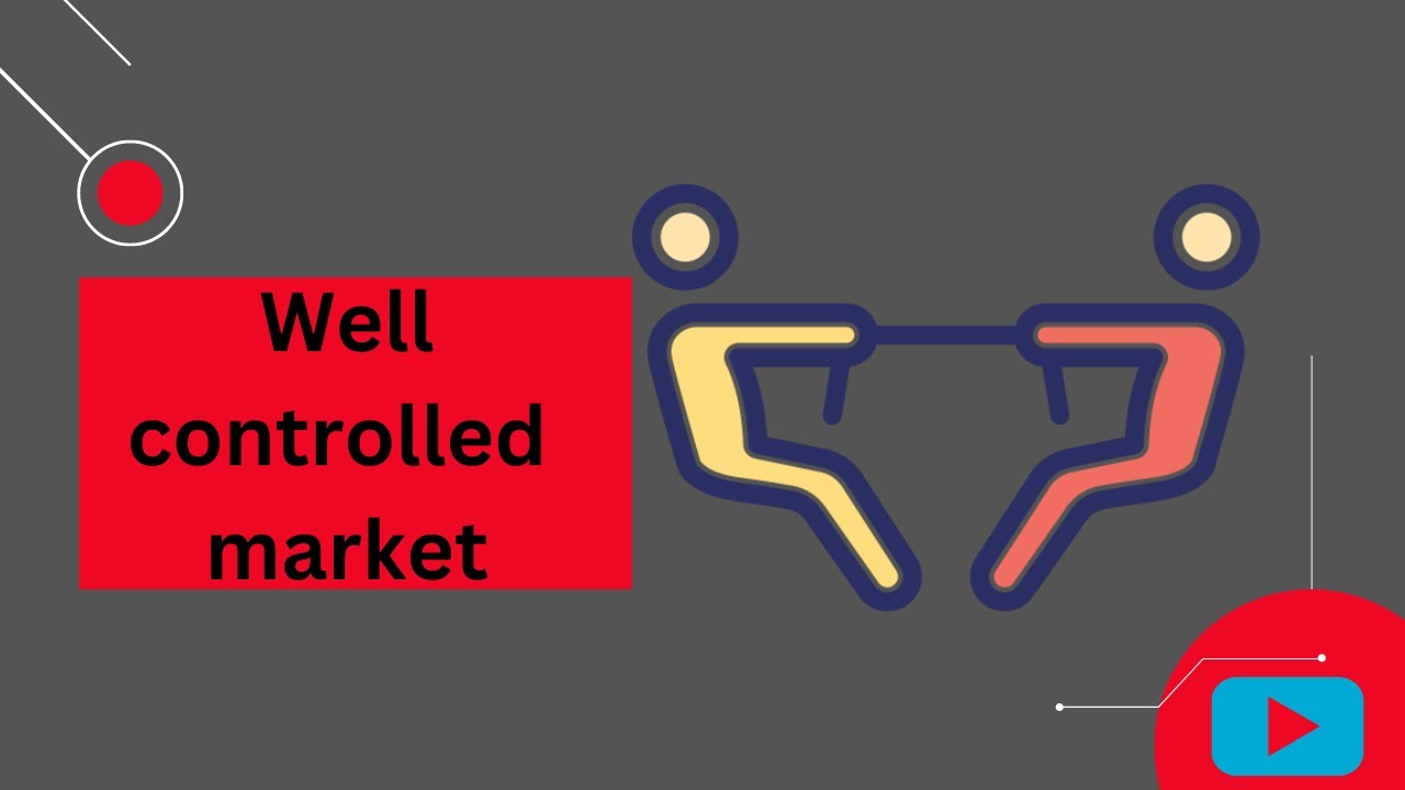 Well Controlled market? - YouTube