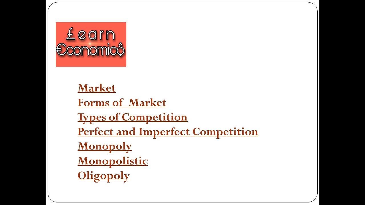 FORMS OF MARKET STRUCTURE | Perfect and Imperfect Competition ...