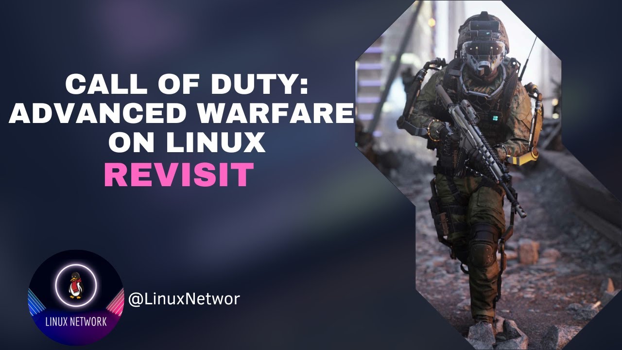 Revisit - Call of duty: Advanced Warfare on Linux - YouTube