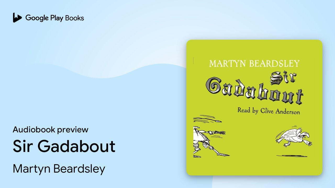 Sir Gadabout by Martyn Beardsley · Audiobook preview - YouTube