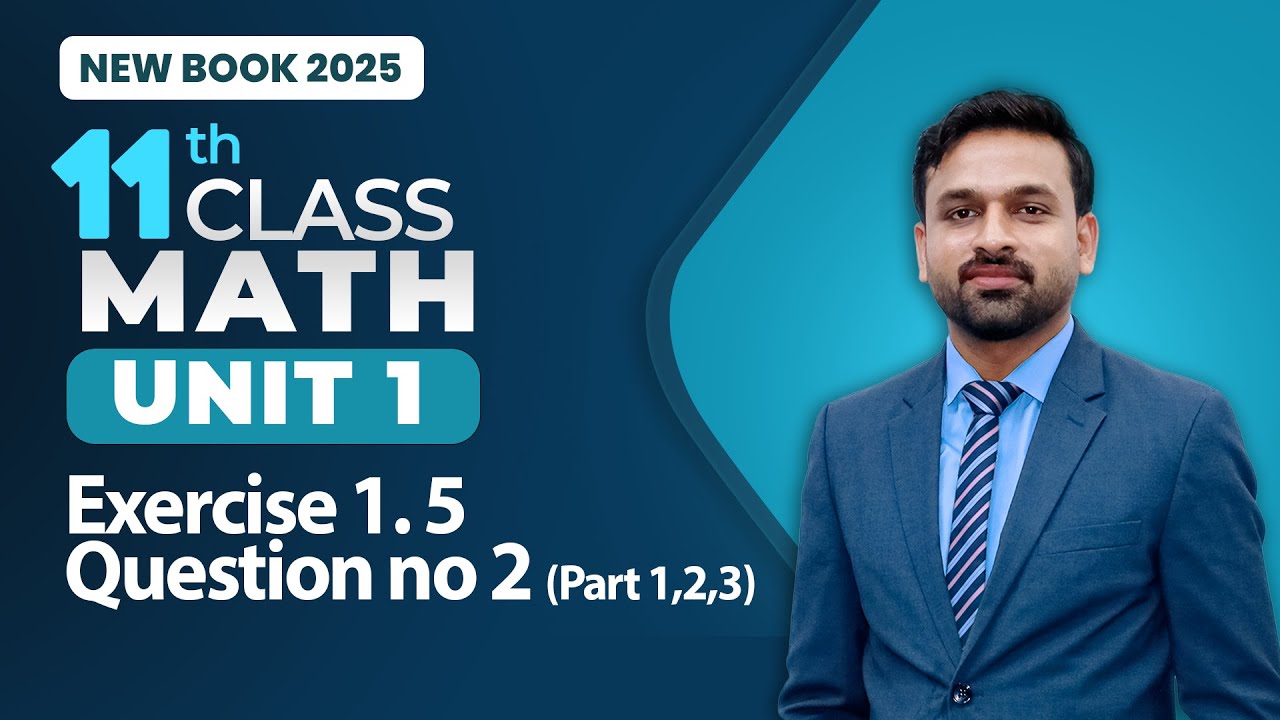 11th Class Math Unit 1 | Exercise 1.5 Question no 2 (Part 1,2,3 ...
