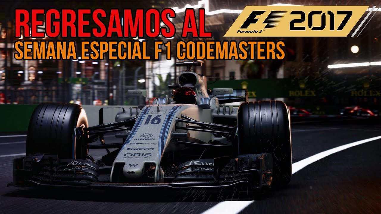 VOLVEMOS AL F1 2017 || Semana especial F1 Codemasters || LIVE - YouTube