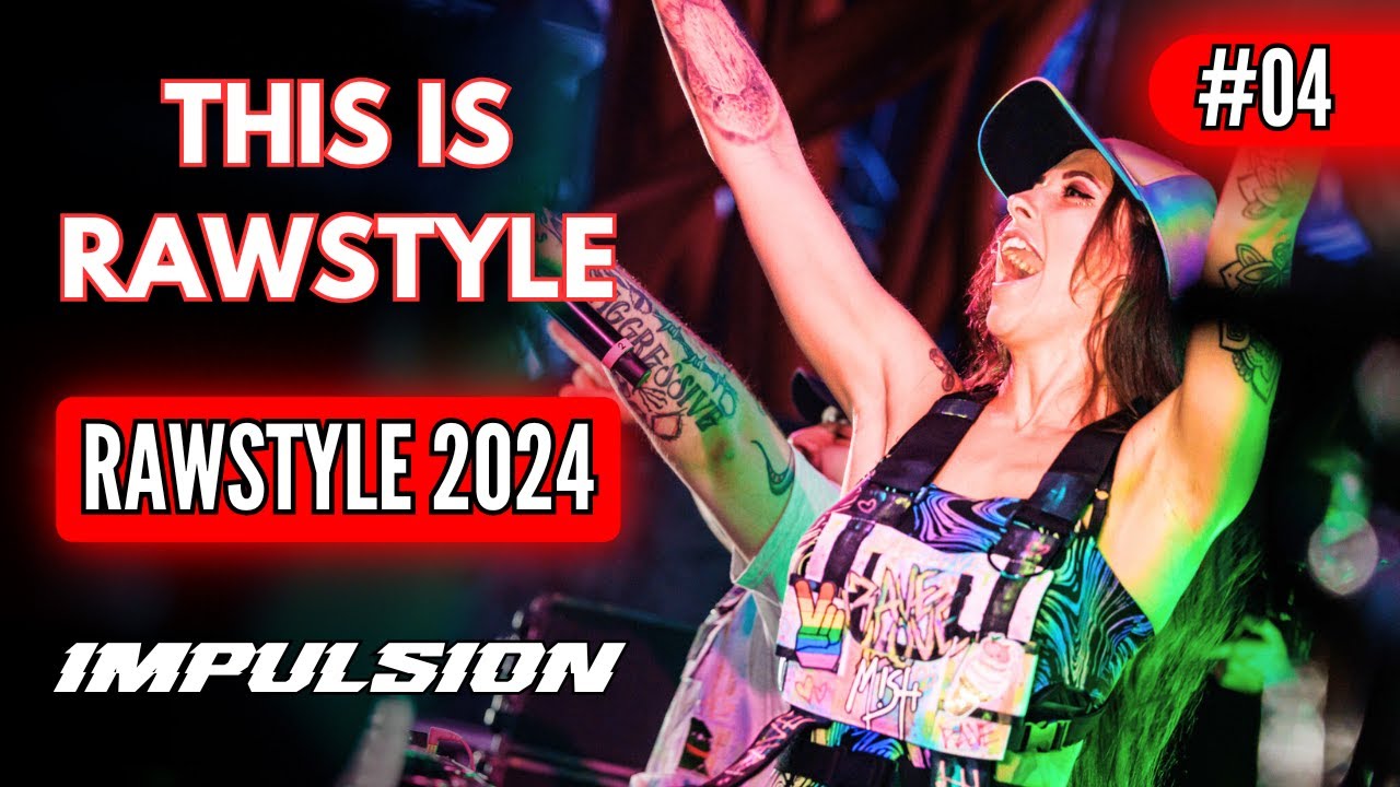 This is Rawstyle #04 - Best Of Rawstyle Music Mix 2024 by Impulsion ...
