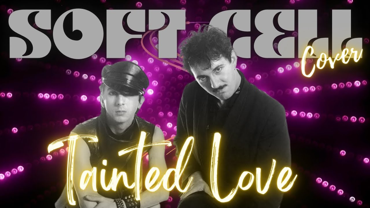 Soft Cell - Tainted love (cover) - YouTube