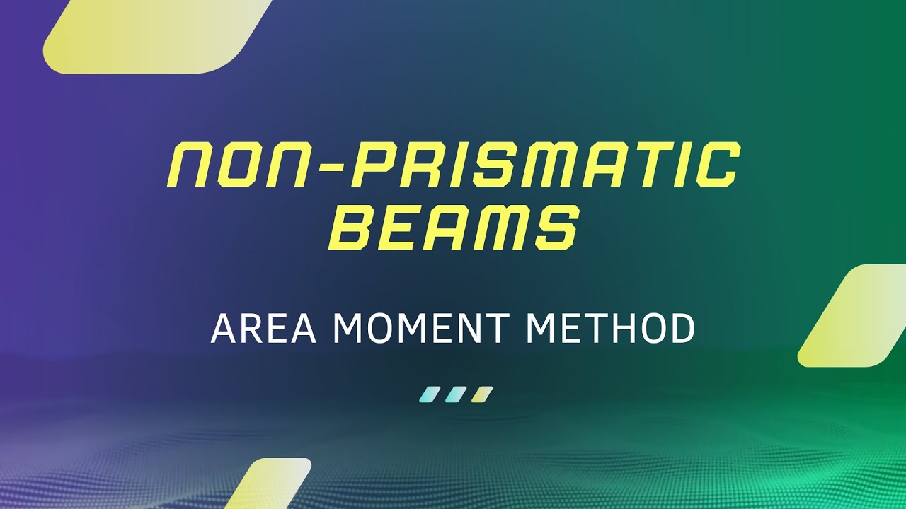 Slope of Non-Prismatic Beam using Area Moment Method - YouTube