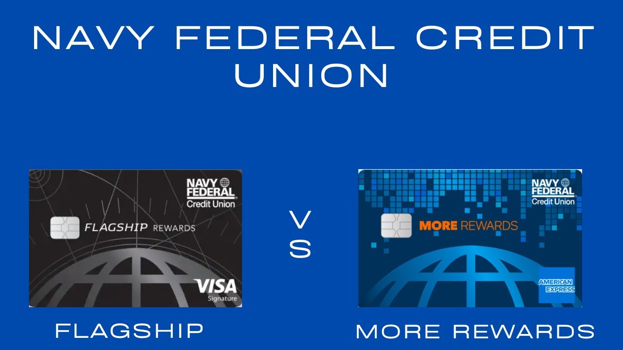 Navy Federal Credit Union Flagship card VS the More rewards card - YouTube