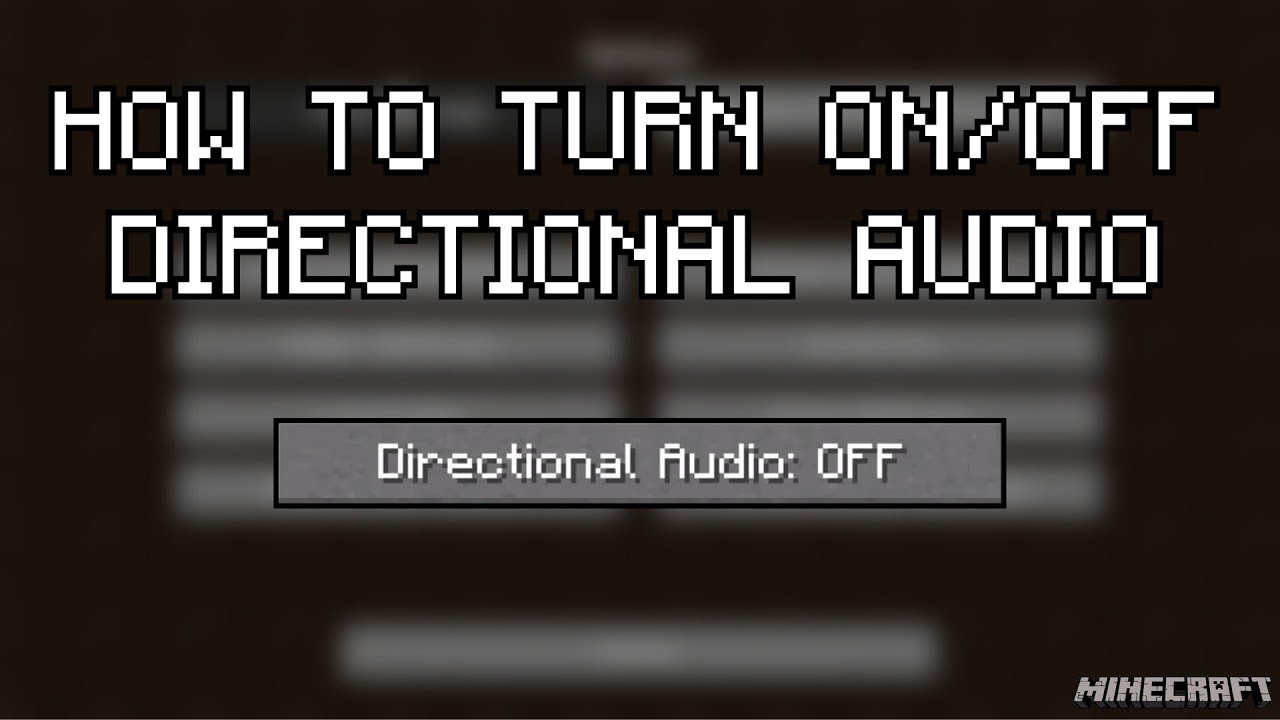 Minecraft: How to turn ON/OFF Directional Audio? - YouTube