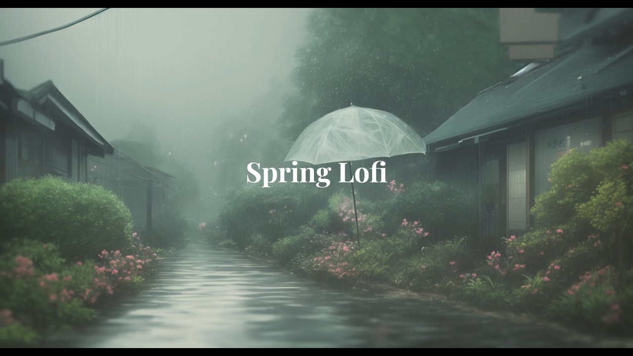 Spring Lofi ️ Rainy Lofi Hip Hop ☂ Rain Sounds - YouTube