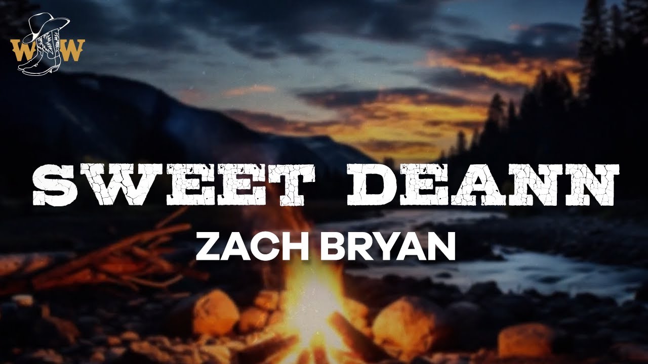 Zach Bryan - Sweet DeAnn (Lyrics) - YouTube