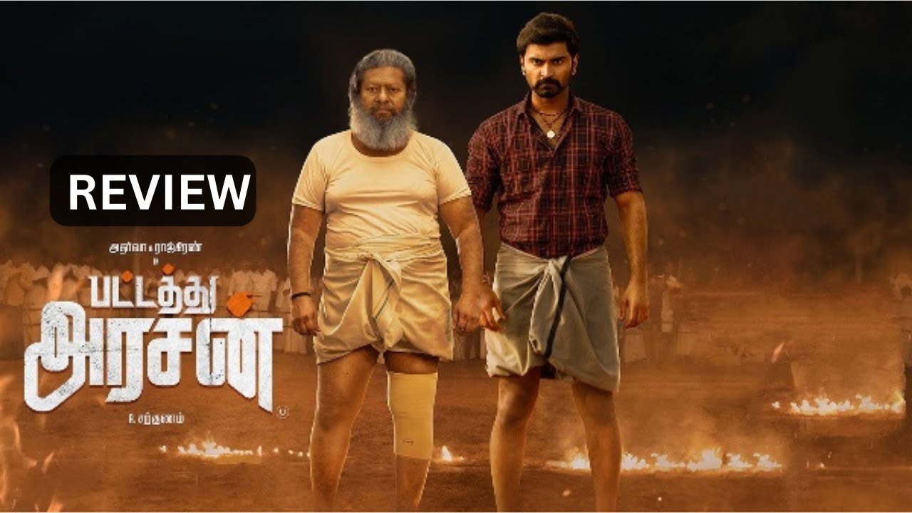 Pattathu Arasan Review | Atharvaa | Ashika Ranganath | Rajkiran ...