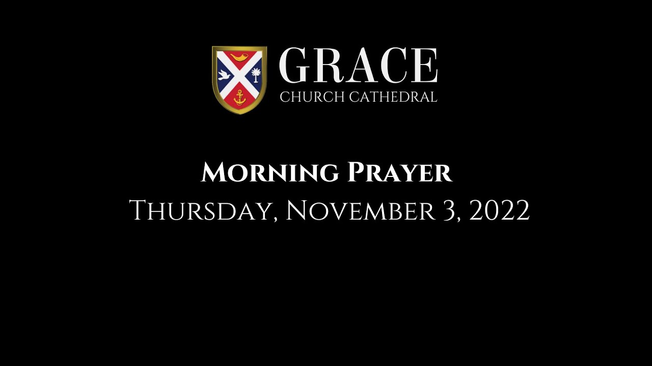 Grace Church Cathedral Morning Prayer, November 3, 2022 - YouTube