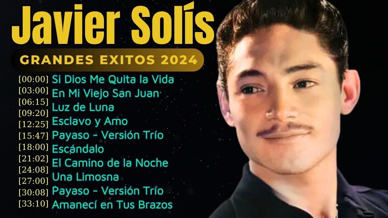 Javier Solis Mix 2024 📀JAVIER SOLIS SUS MEJORES CANCIONES 📀 1940s Music ...