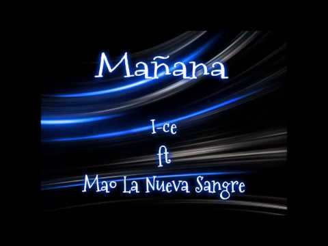 Mao La Nueva Sangre ft I-ce Mañana