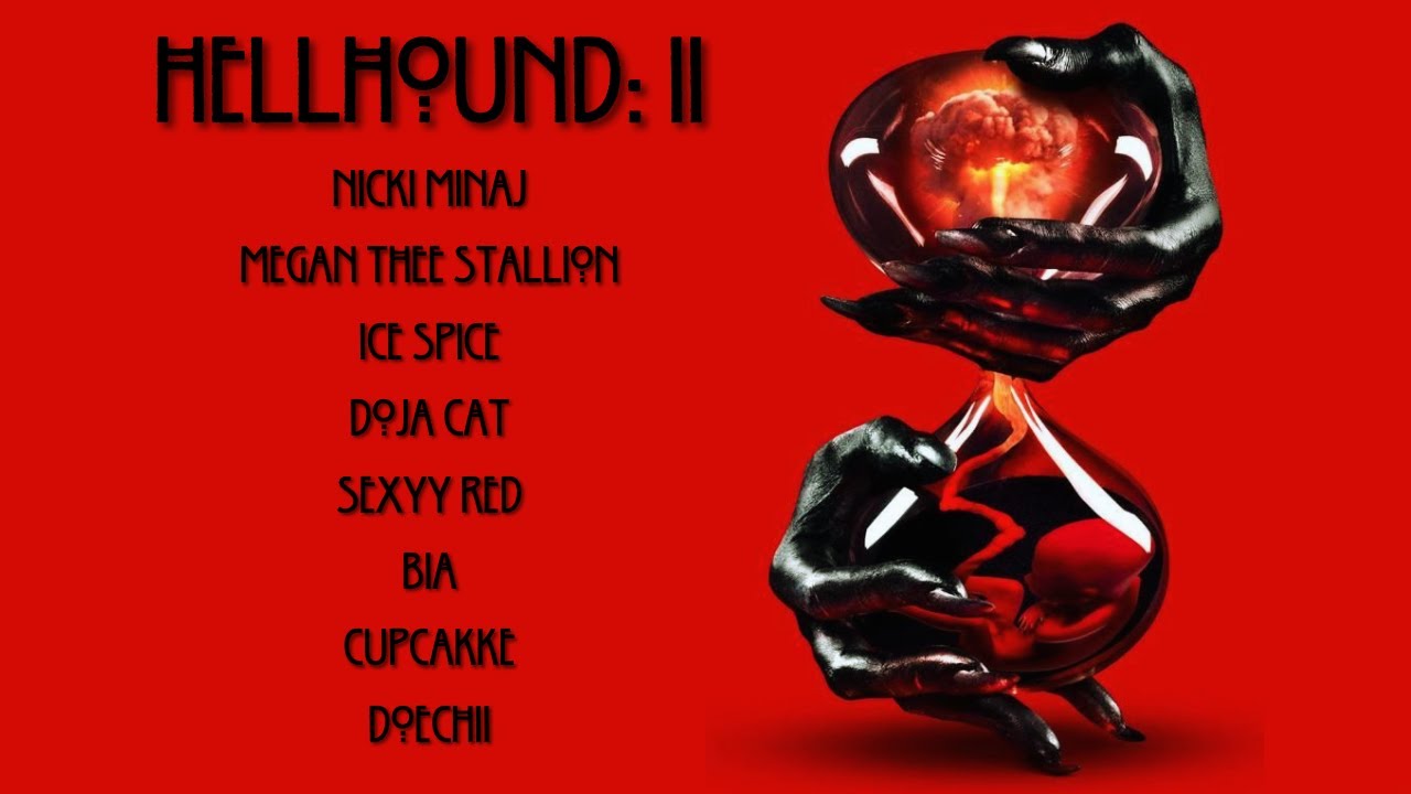 Megan Thee Stallion, Ice Spice, Nicki Minaj, Doja Cat, Sexyy Red & MORE - Hellhound: II (Audio ...